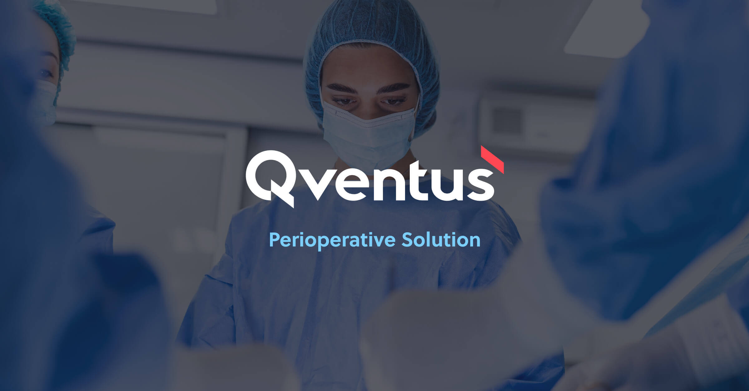 Surgical Growth | Optimize OR Utilization | Qventus