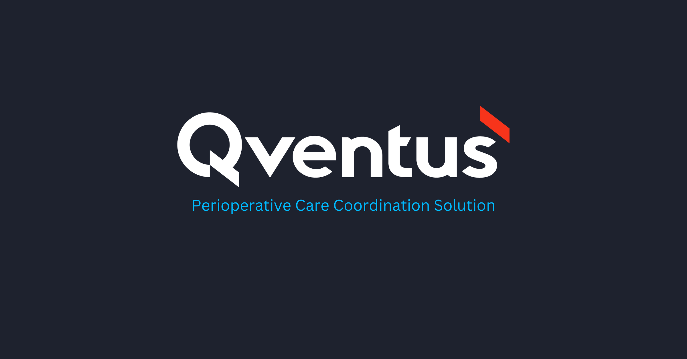 Perioperative Care Coordination | Qventus